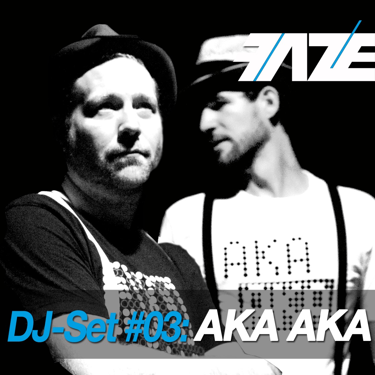 FAZE DJ-Set #03: AKA AKA – exklusiv bei iTunes