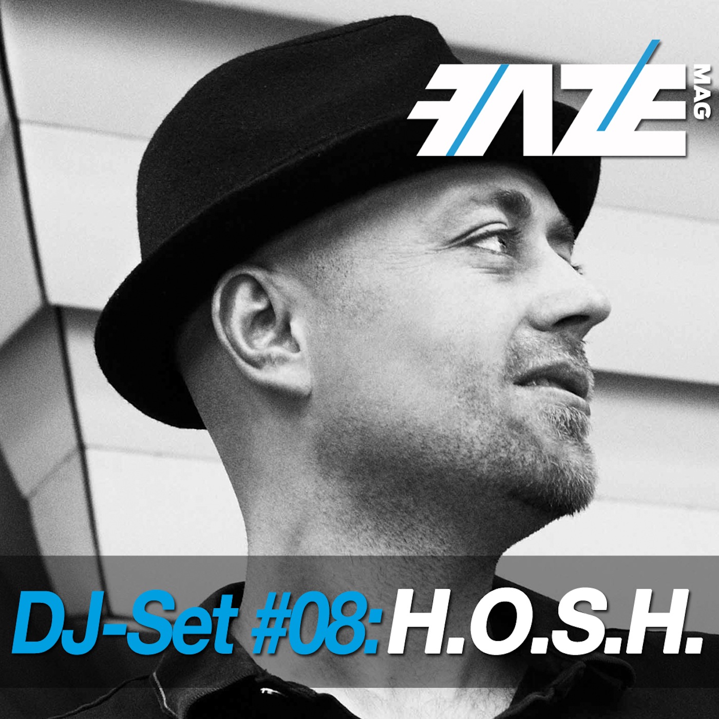 FAZEmag DJ-Set #08: H.O.S.H. – exklusiv bei iTunes