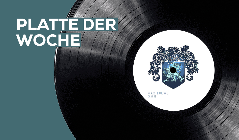 Max Loewe – Change (Nobleza Recordings)