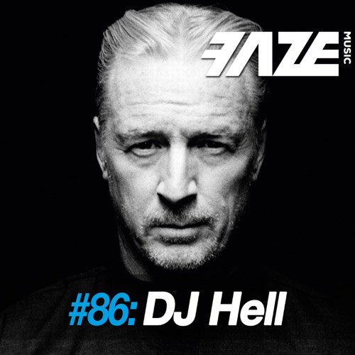 FAZEmag DJ-Set #86: DJ Hell – exklusiv bei iTunes & Apple Music