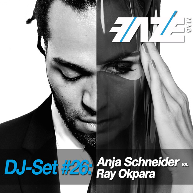 FAZEmag DJ-Set #26: Anja Schneider vs. Ray Okpara – exklusiv bei iTunes