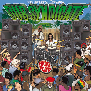 Dub Syndicate – Hard Fool (Echo Beach)