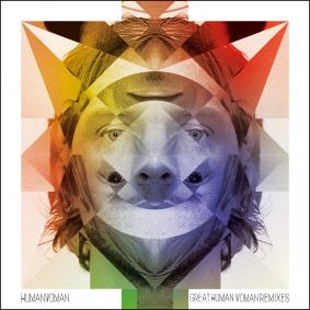 Human Woman veröffentlichen Remix-Album auf hfn music